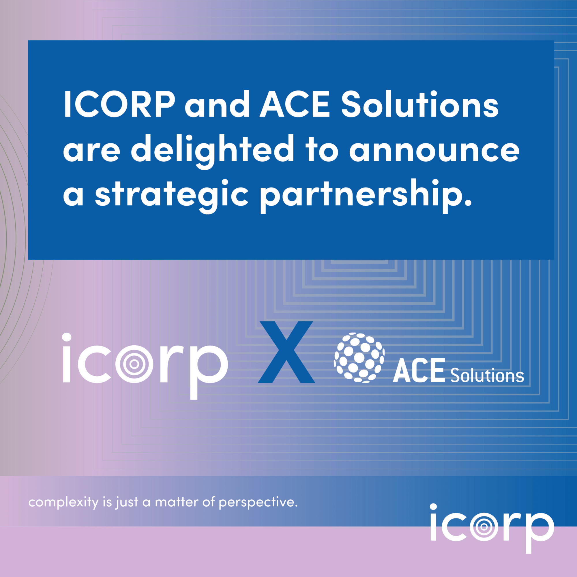 ICORP and ACE Solutions announce strategic partnership - ICORP.